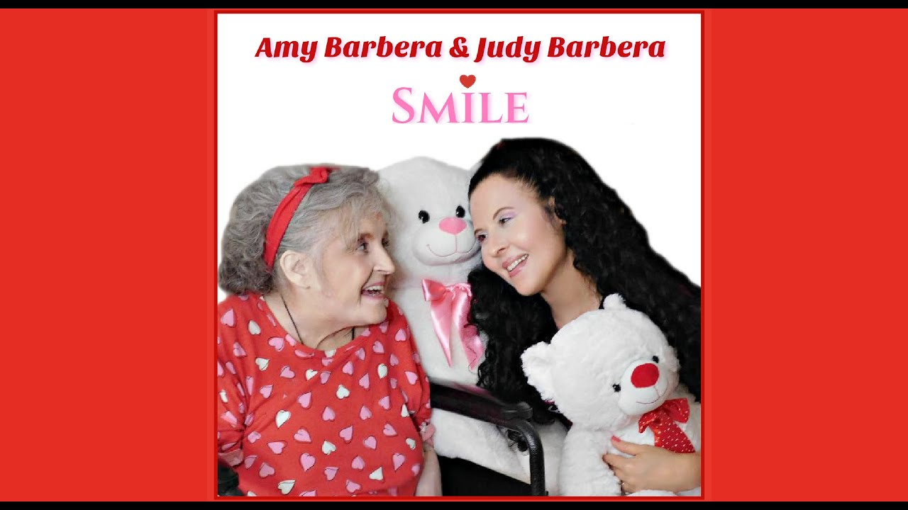 Amy Barbera-"Smile"- Featuring Her Mom Judy Barbera-(OFFICIAL) Music ...
