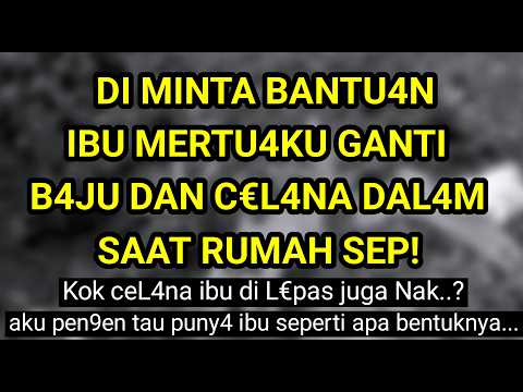 Kisah Nyata | Ibu Mertuaku Tiba-Tiba Minta Bantuan Malam Itu