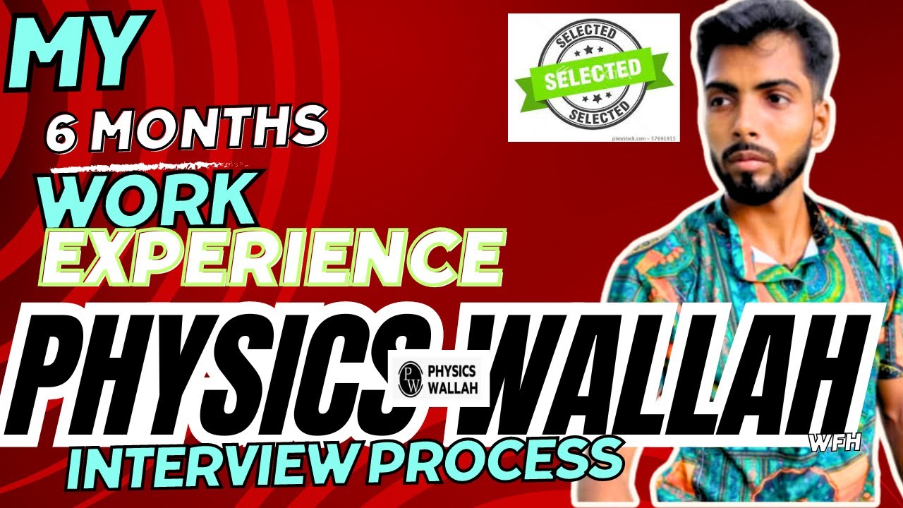 MY 6 MONTHS WORK EXPERIENCE WITH @PhysicsWallah - YouTube
