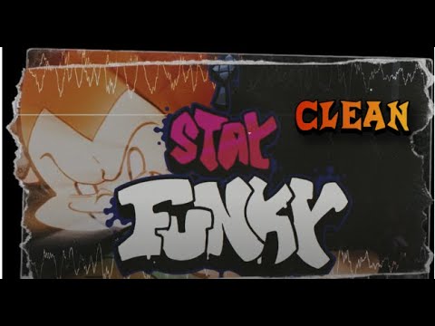 Friday Night Funkin' - Stay Funky (CLEAN) - YouTube