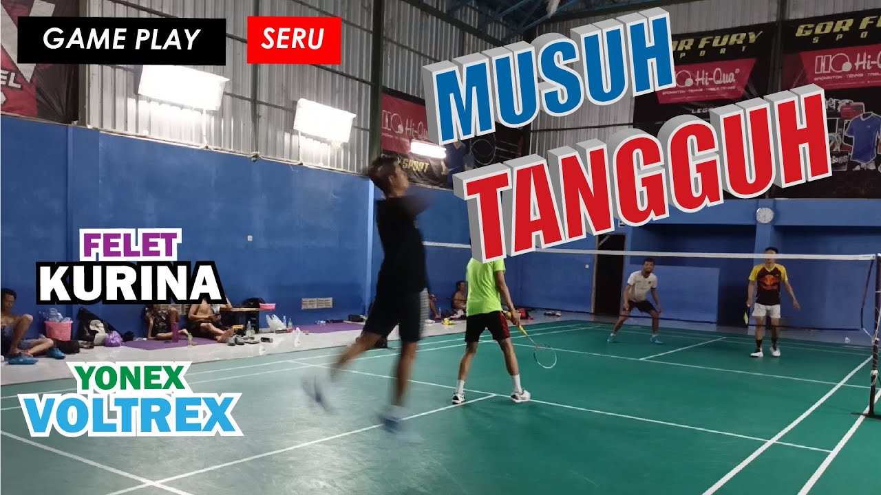 Musuh Tangguh | Game Play Best Moment Yonex Voltrex x Felet Kurina - YouTube