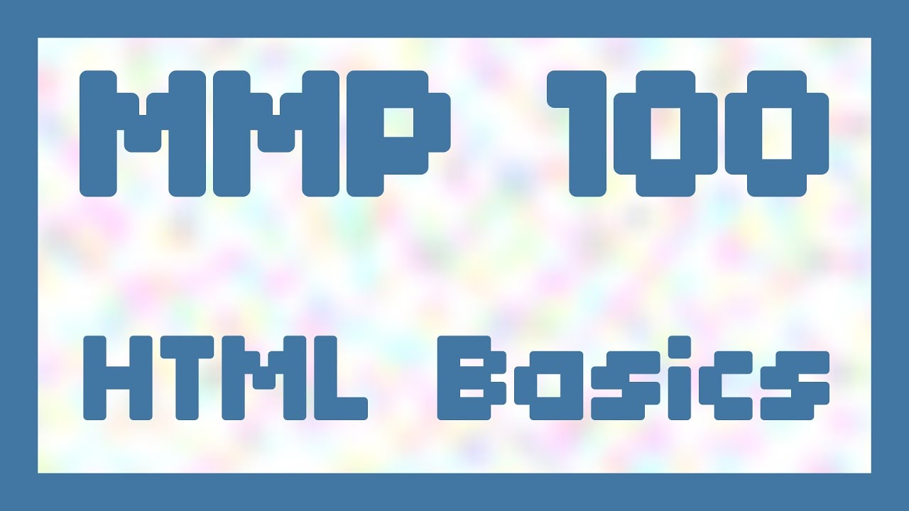 HTML Basics ~ MMP 100 - YouTube