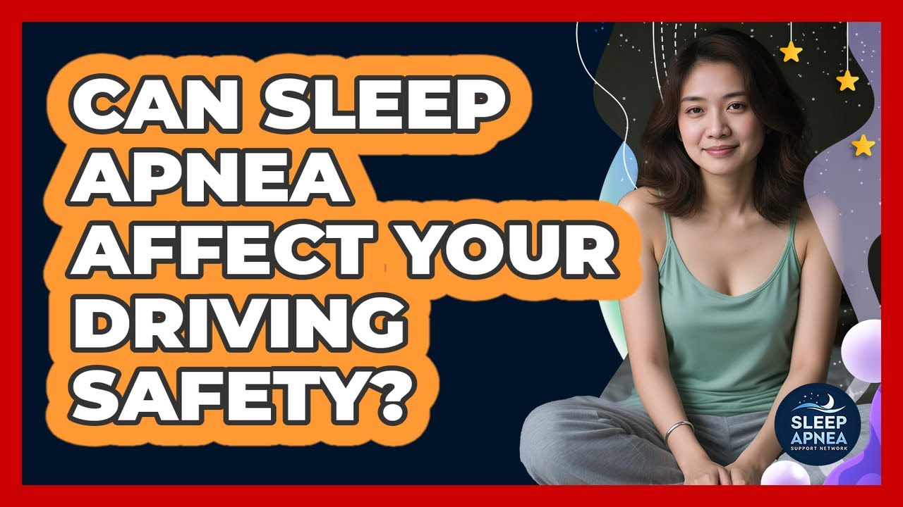 Can Sleep Apnea Affect Your Driving Safety? - YouTube