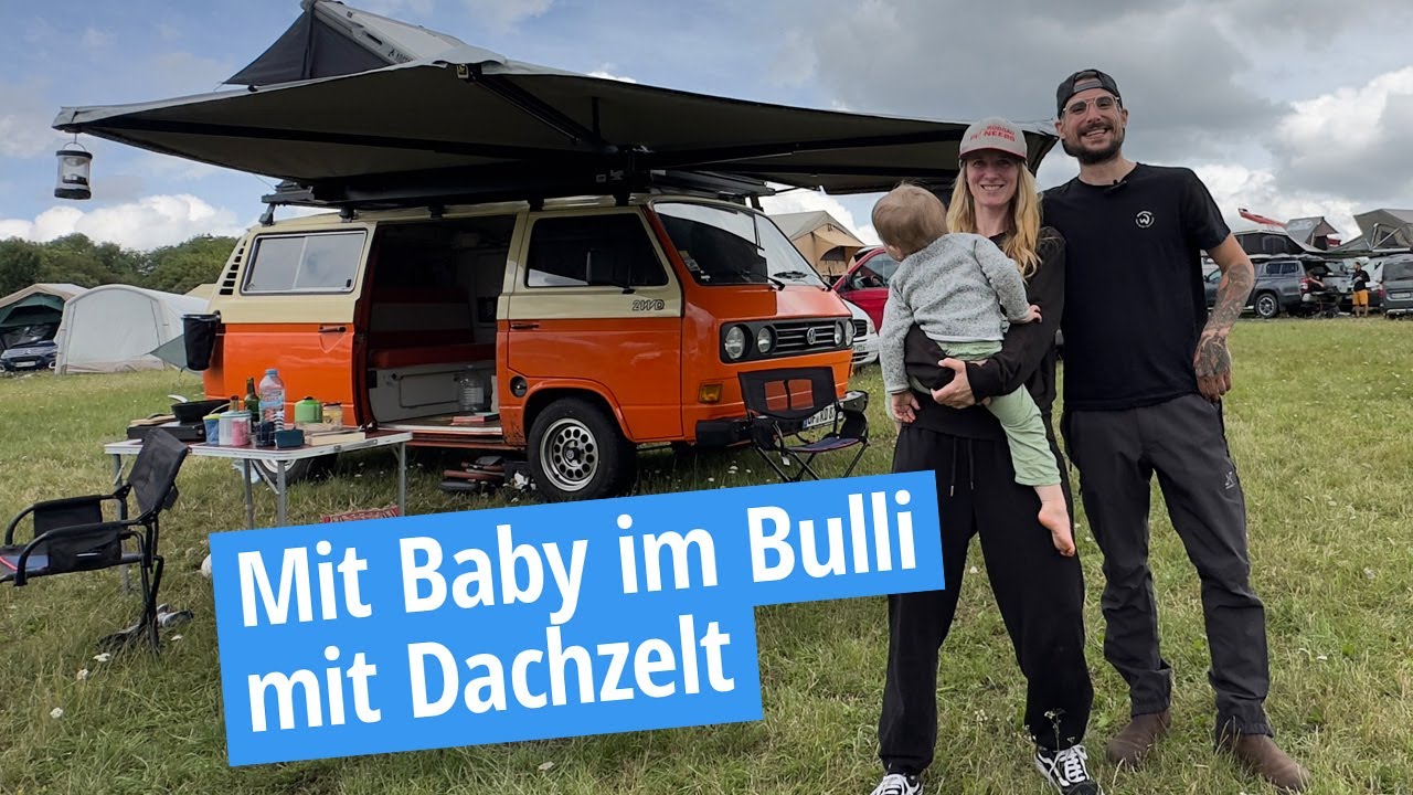 Mit Baby im Camper unterwegs I DZN Setup: Bulli mit Arcta Radix ...