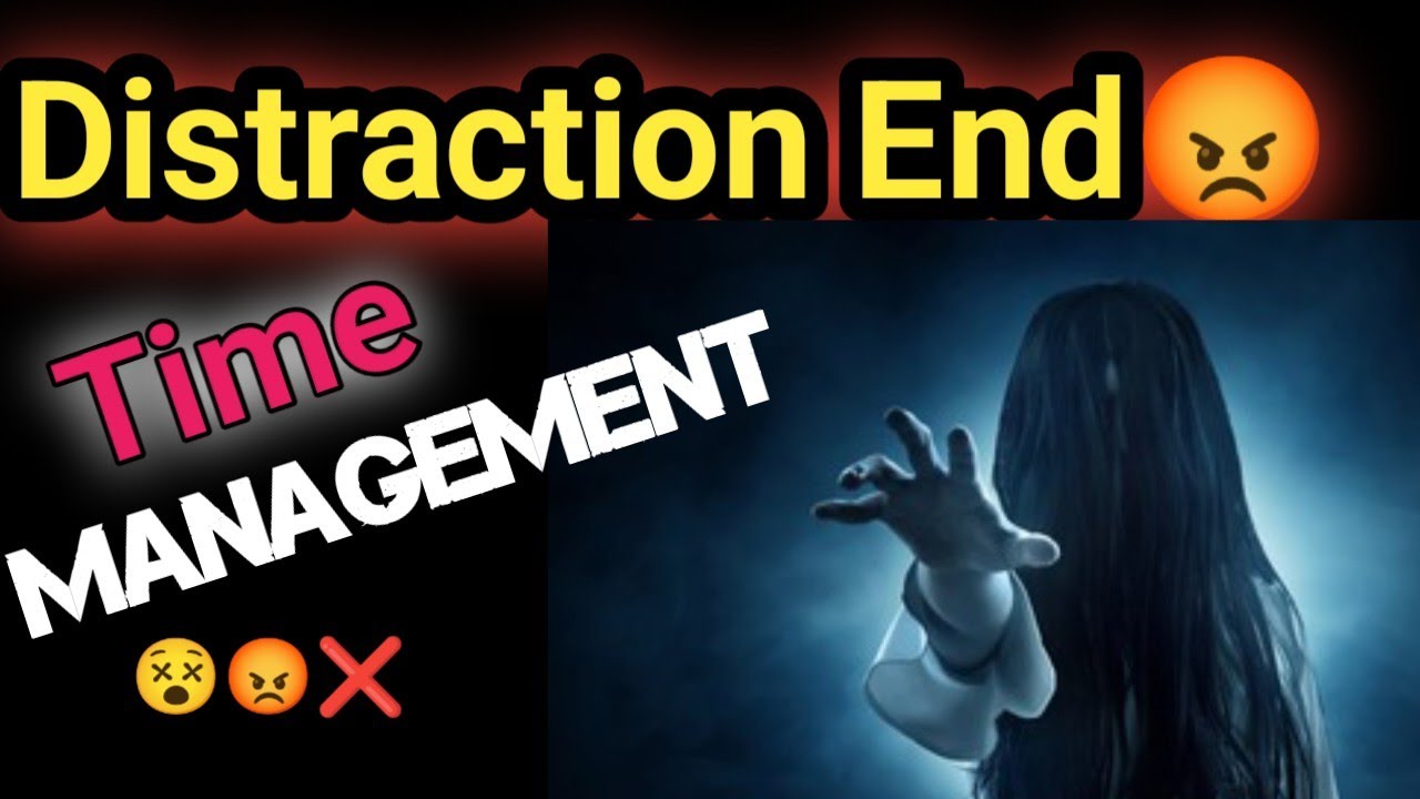 How to End All Distraction ?? Time Management Tips ll guidence for ...