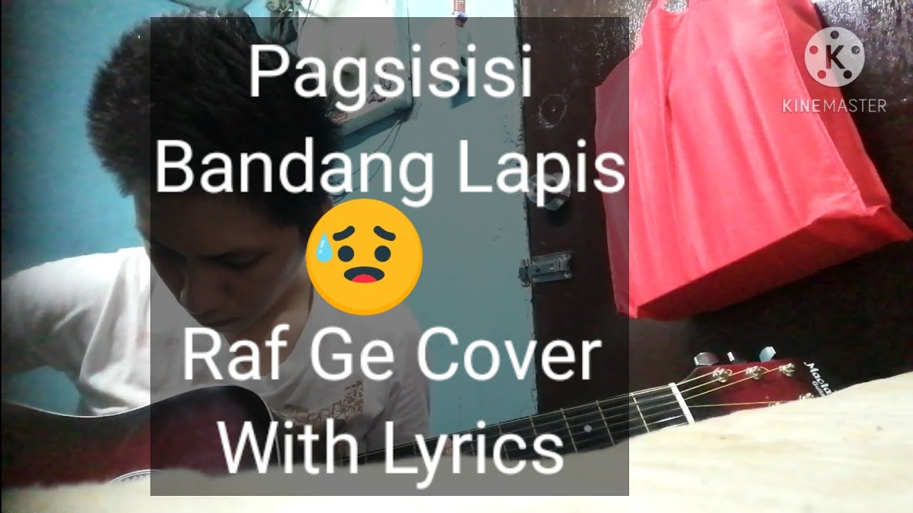 Pagsisisi Bandang Lapis Raf Ge Cover With Lyrics - YouTube