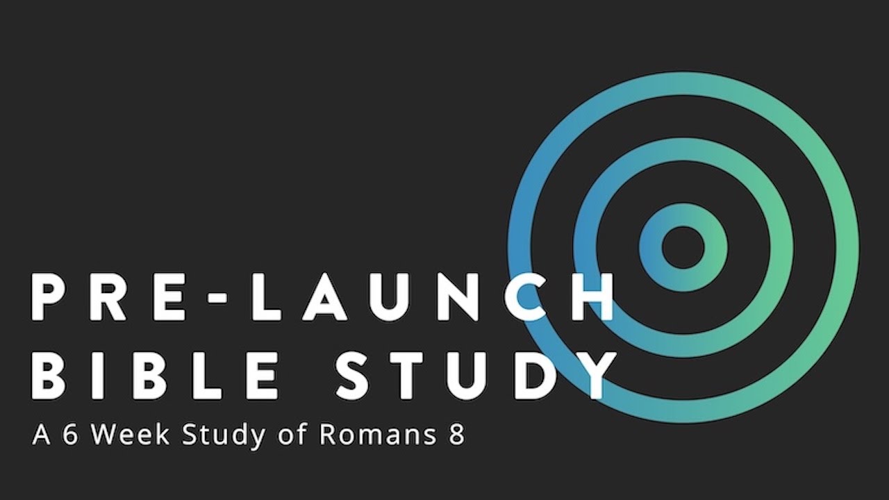 Pre Launch Bible Study - Week 6 - YouTube