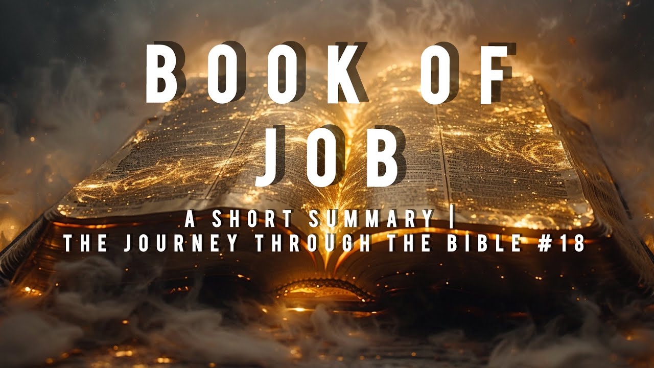 Book of Job: A Short Summary | The Journey Through the Bible #18 - YouTube