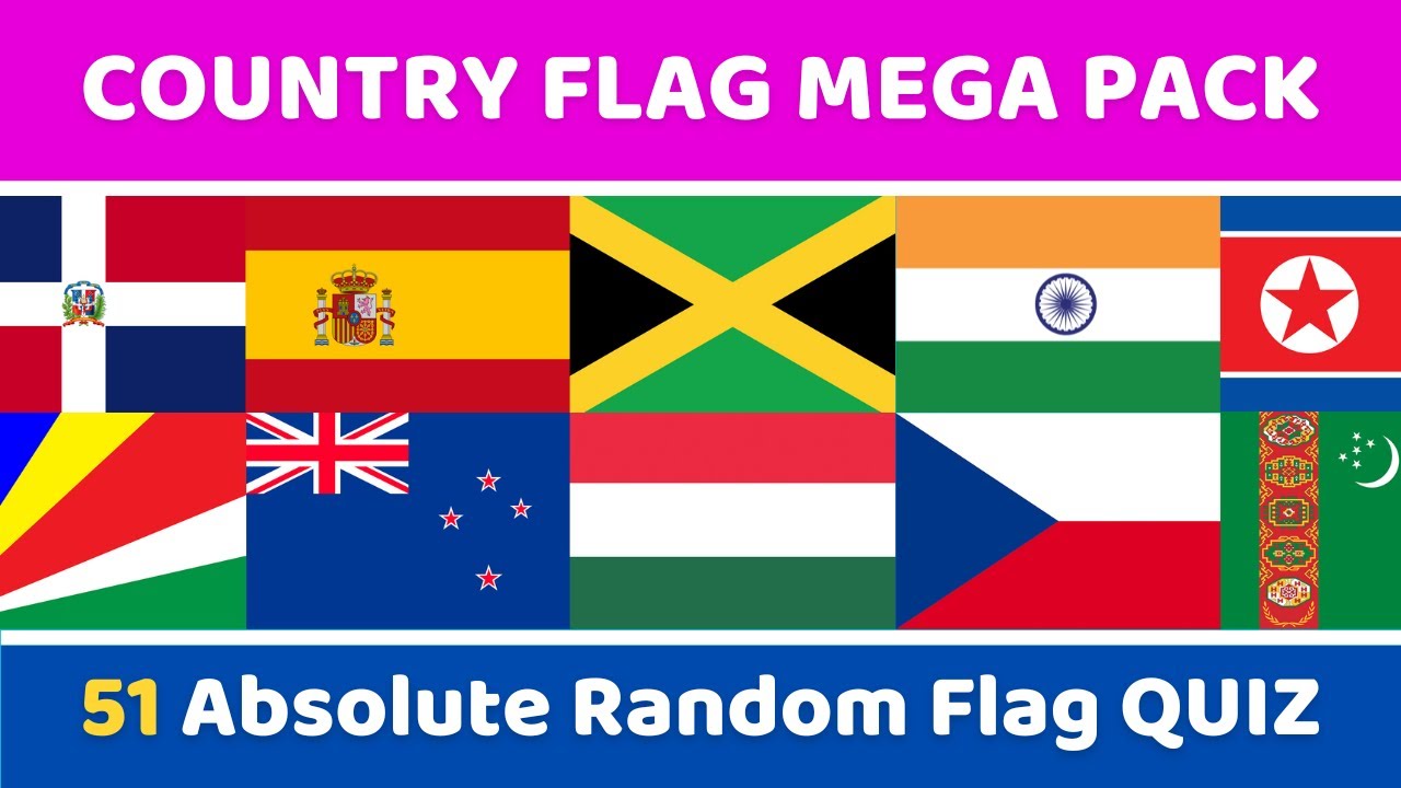 51 Mega Pack Country Flag Quiz | Absolutely Random Selection of the ...