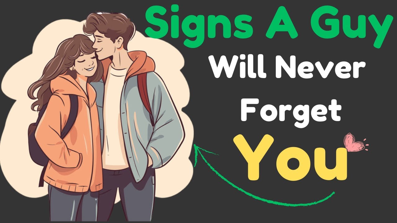 7 Unforgettable Signs He Still Remembers You Forever ।। Relationship ...