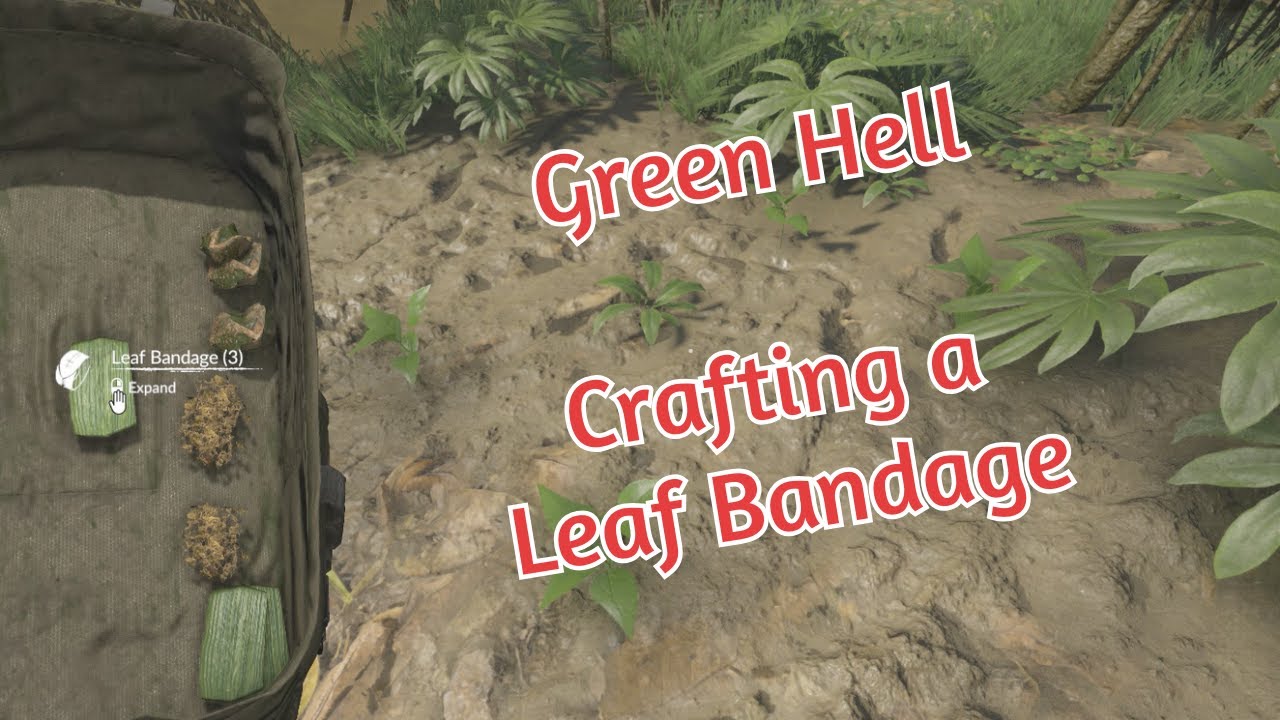 Green Hell How to make a leaf bandage - YouTube