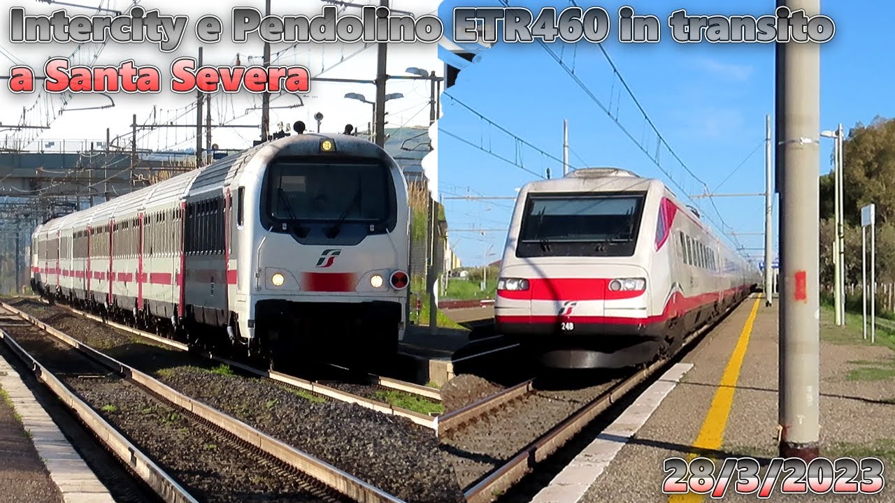 Intercity e Pendolino ETR460 in transito a Santa Severa - 28/3/2023 ...