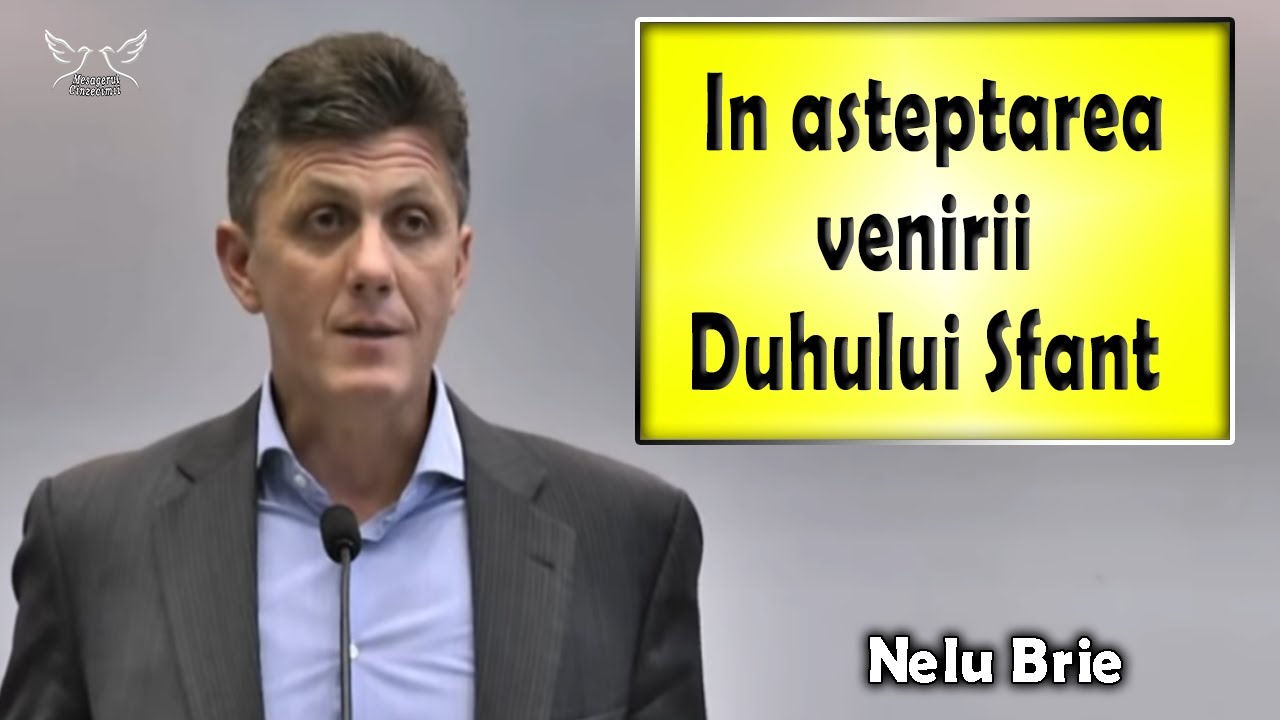 Nelu Brie - In asteptarea venirii Duhului Sfant | Luca 24:45-53 ...