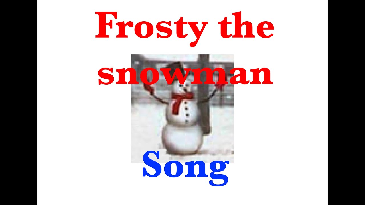 Frosty the snowman. Christmas Song Lyrics 6/25 - YouTube