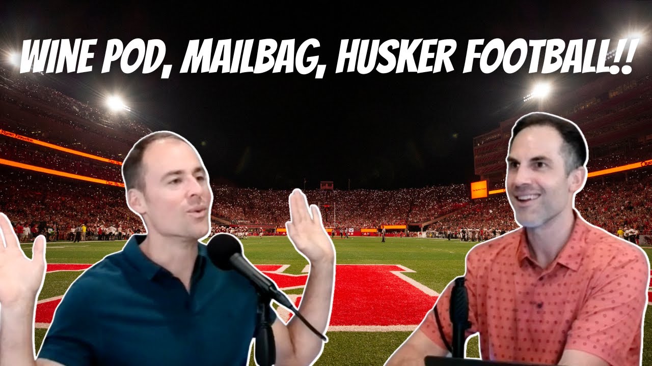 Wine Pod, Mailbag, Husker Football!! - YouTube