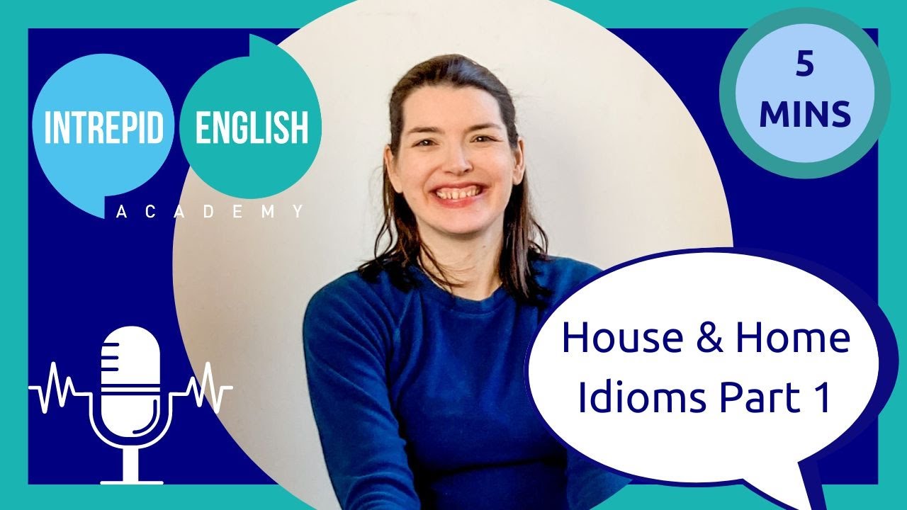 🏡 House & Home Idioms Part 1 | The Intrepid English Podcast 🎙 ...