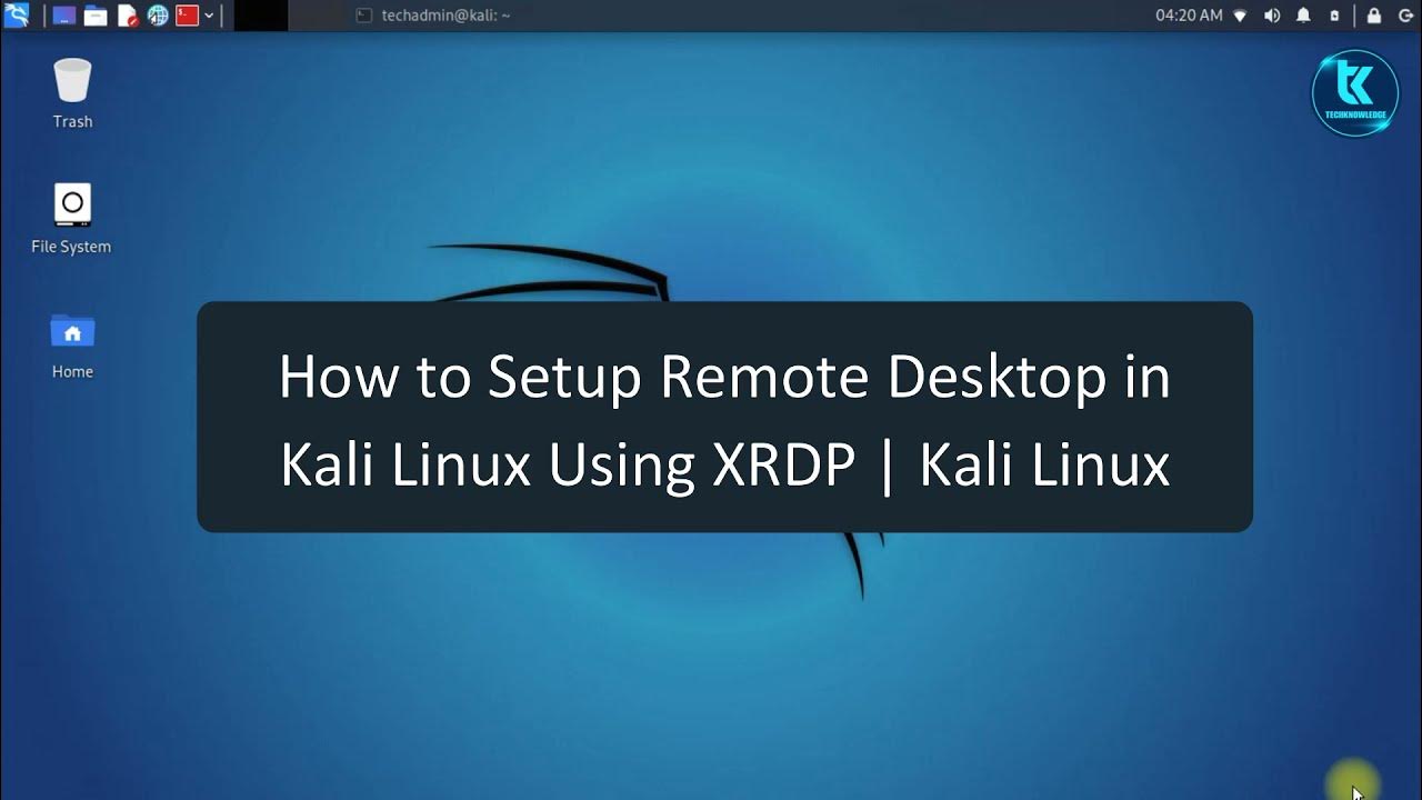How to Setup Remote Desktop in Kali Linux Using XRDP - YouTube