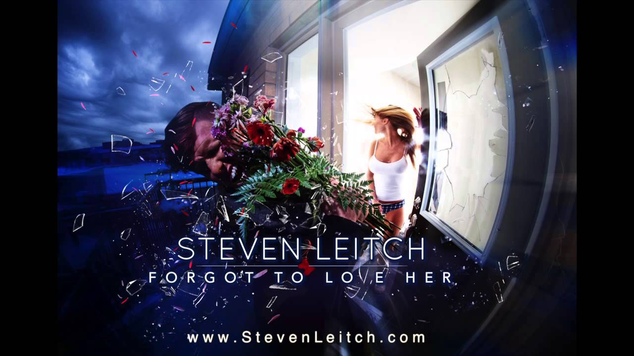 Steven Leitch Forgot to Love Her [Audio] - YouTube