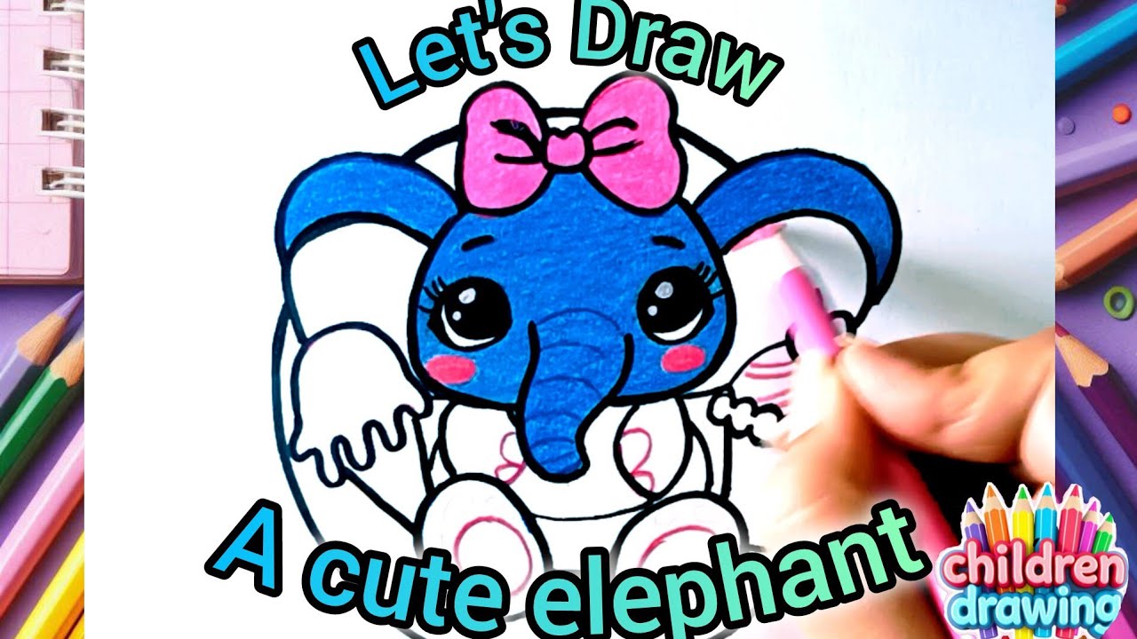 How to draw a cute elephant_Step by Step Video Lesson - YouTube