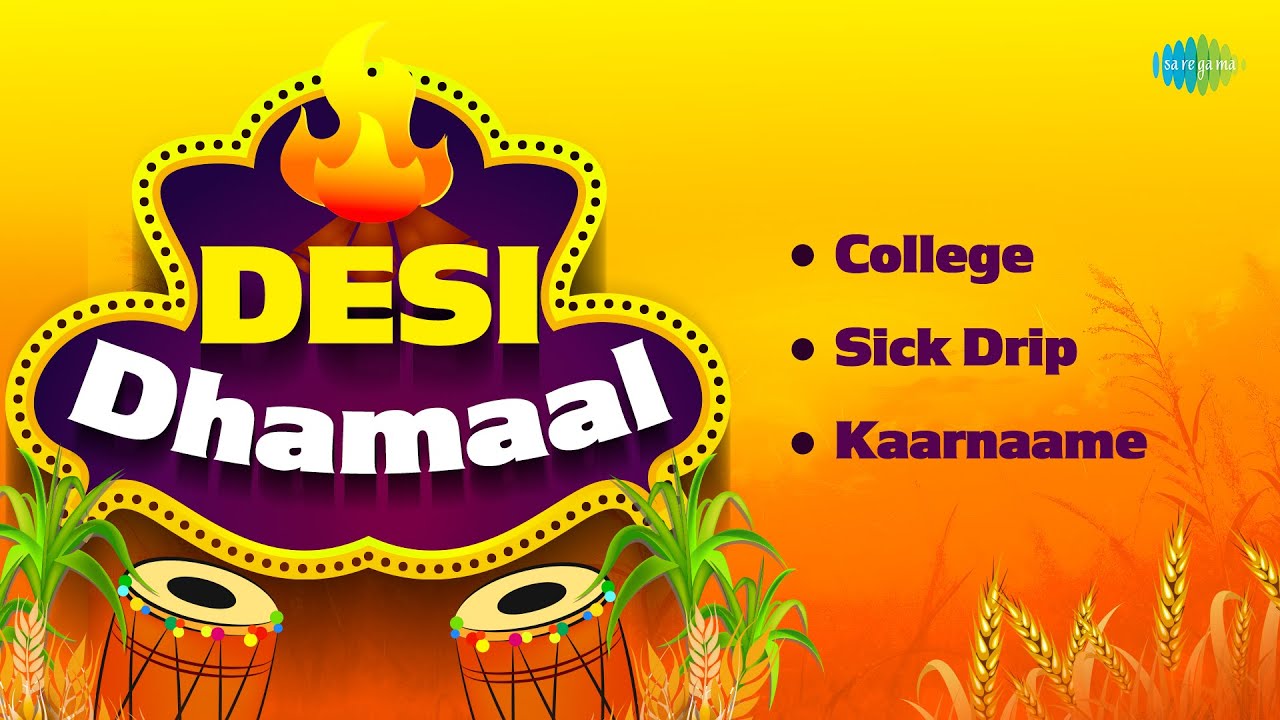 Desi Dhamaal | College | Sick Drip | Kaarnaame | Virk Davinder | Sam ...