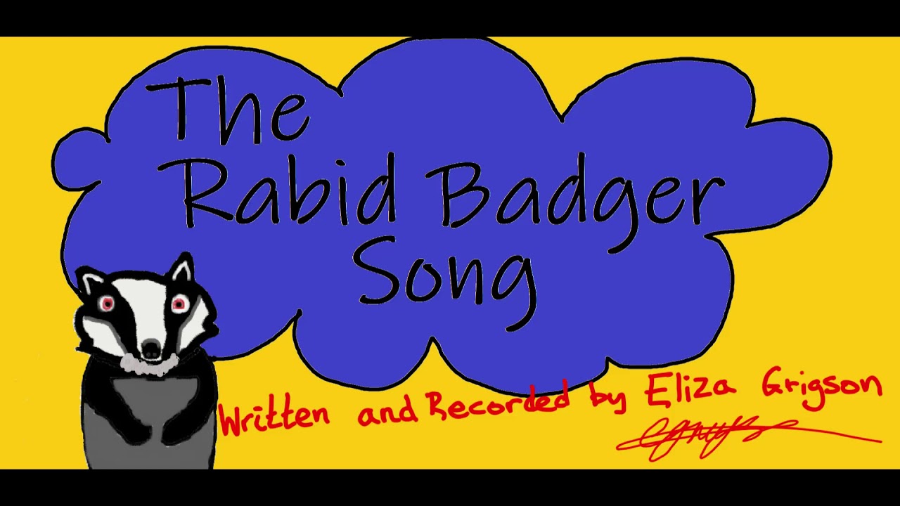 The Rabid Badger Song - Eliza Grigson - YouTube