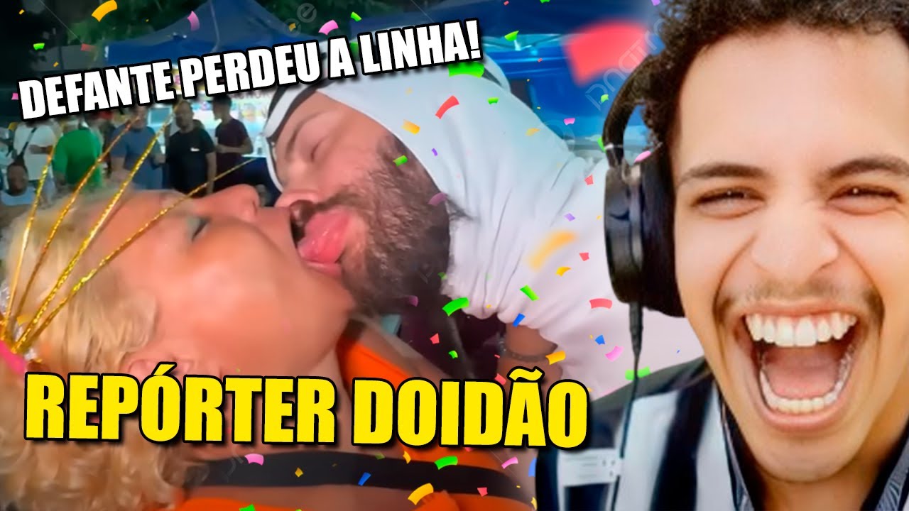 O Que REALMENTE Aconteceu com DEFANTE no CARNAVAL - REACT Repórter ...