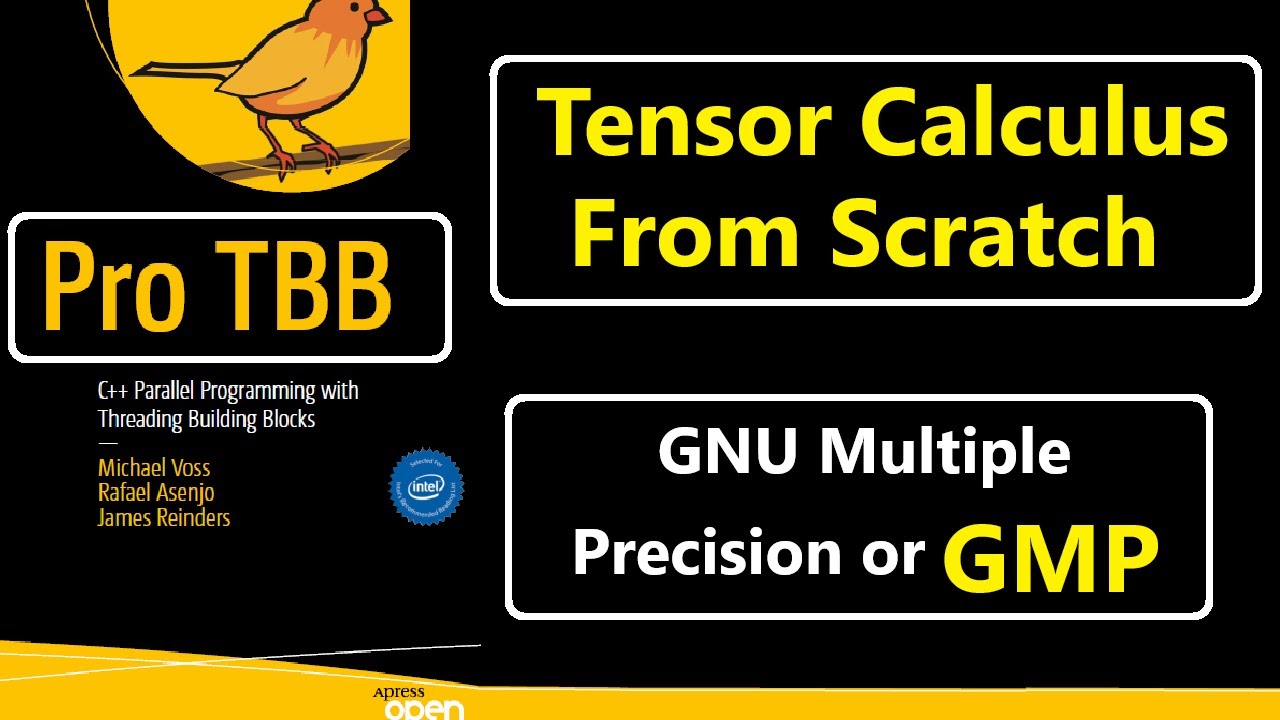 001-(SETUP) Tensor Calculus, GNU Multiprecision, Intel oneTBB Parallel Computing - YouTube