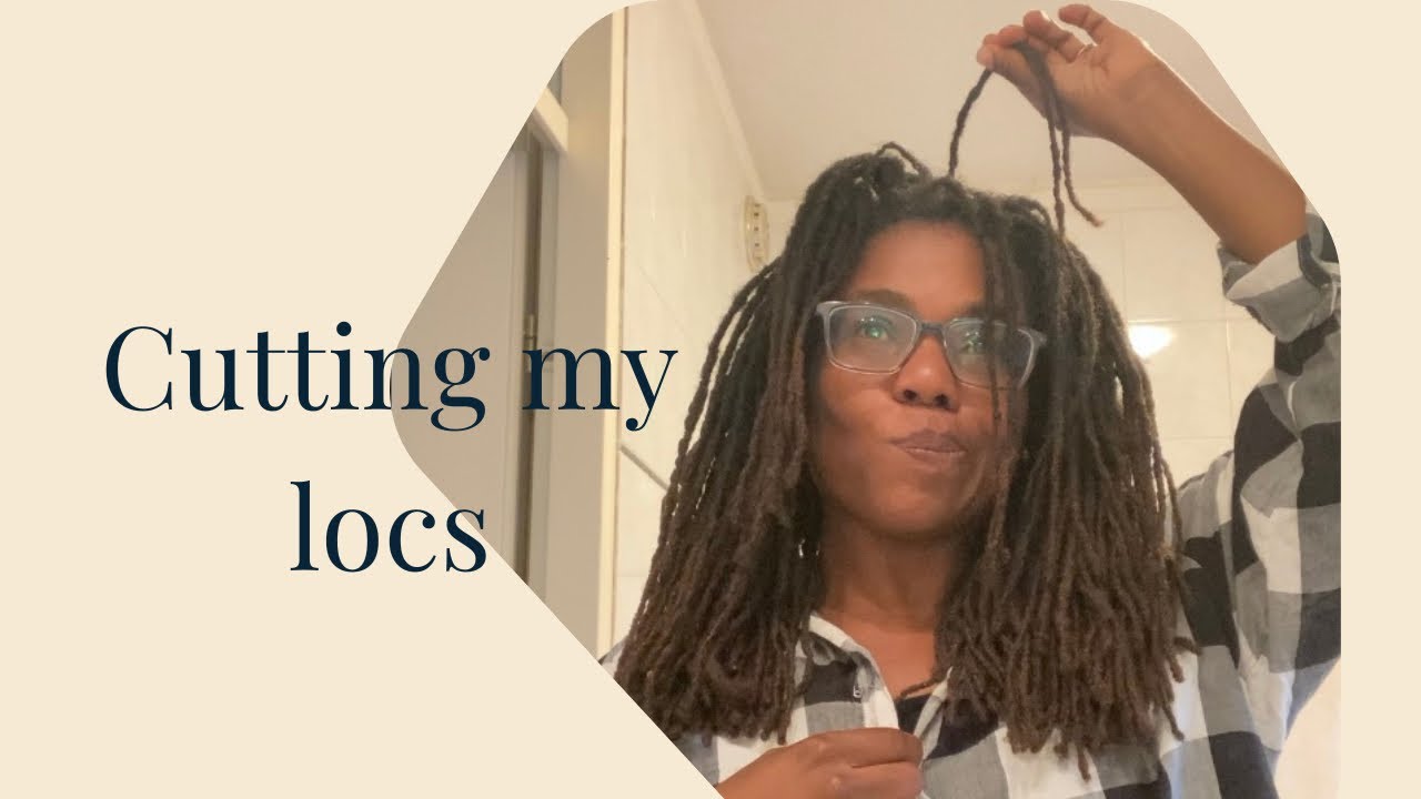 I have started to cut my locs - YouTube