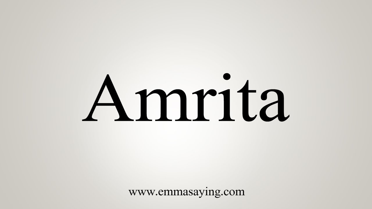 How To Say Amrita - YouTube
