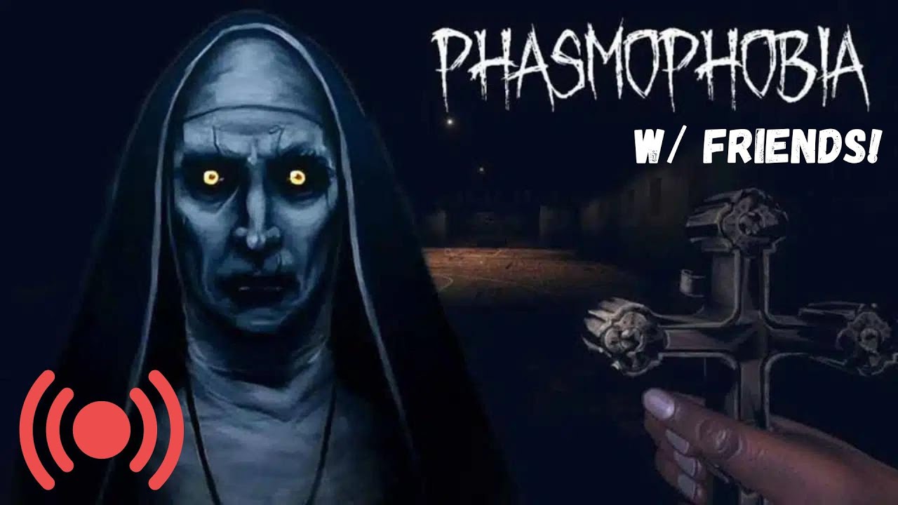 SPOOKY SCARY GHOSTS | PHASMOPHOBIA STREAM W/ FRIENDS! - YouTube