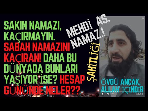 Mehdi as: Gece çok geç yatıp Sabah namazını kaçırınca! \