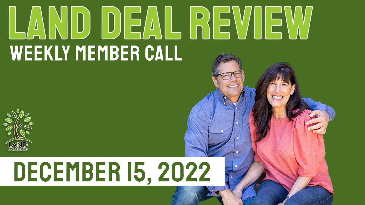 Land Deal Review | Weekly Member Call | December 15, 2022 - YouTube