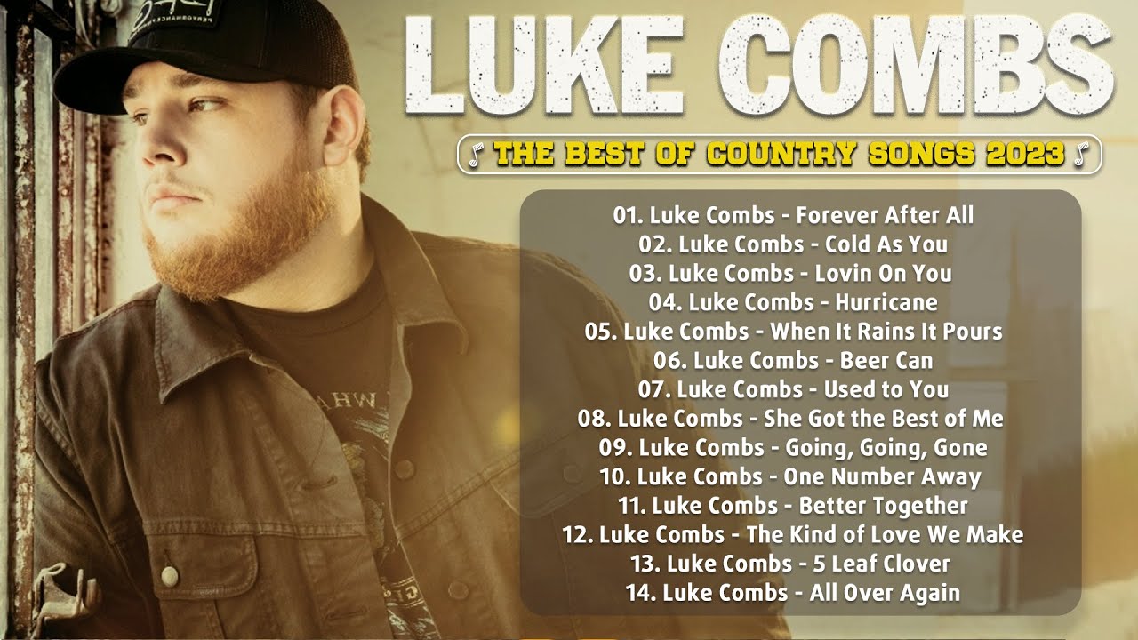 Luke Combs Greatest Hits Full Album Best Songs Of Luke Combs Playlist