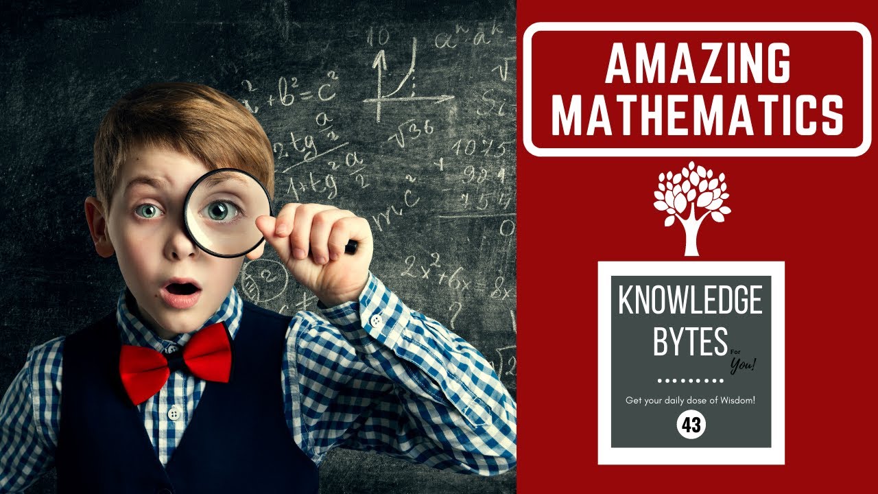 43. Amazing Mathematics - KnowledgeBytes - Amazing Facts - YouTube