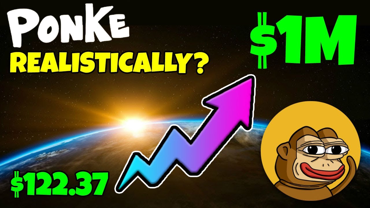 PONKE (PONKE) - COULD $122 MAKE YOU A MILLIONAIRE... REALISTICALLY ...