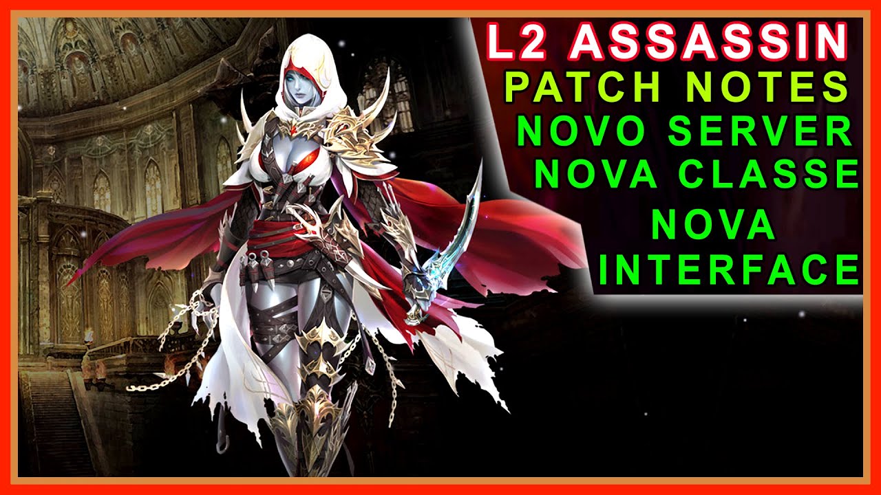 Lineage 2 Assassin - Patch Notes Completo | Novo SERVIDOR | Nova Classe ...