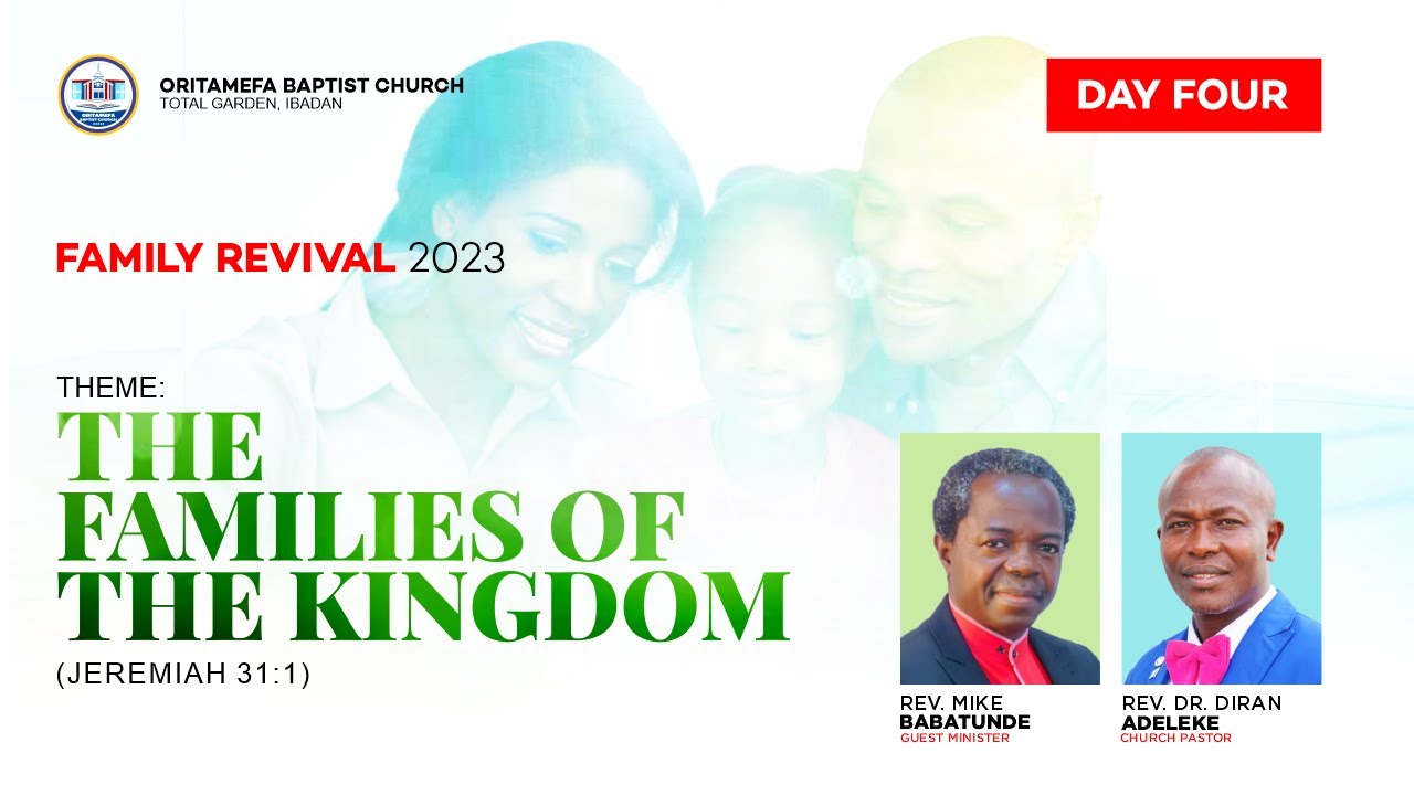 FAMILY REVIVAL 2023 | DAY FOUR | THE FAMILIES OF THE KINGDOM (JEREMIAH ...