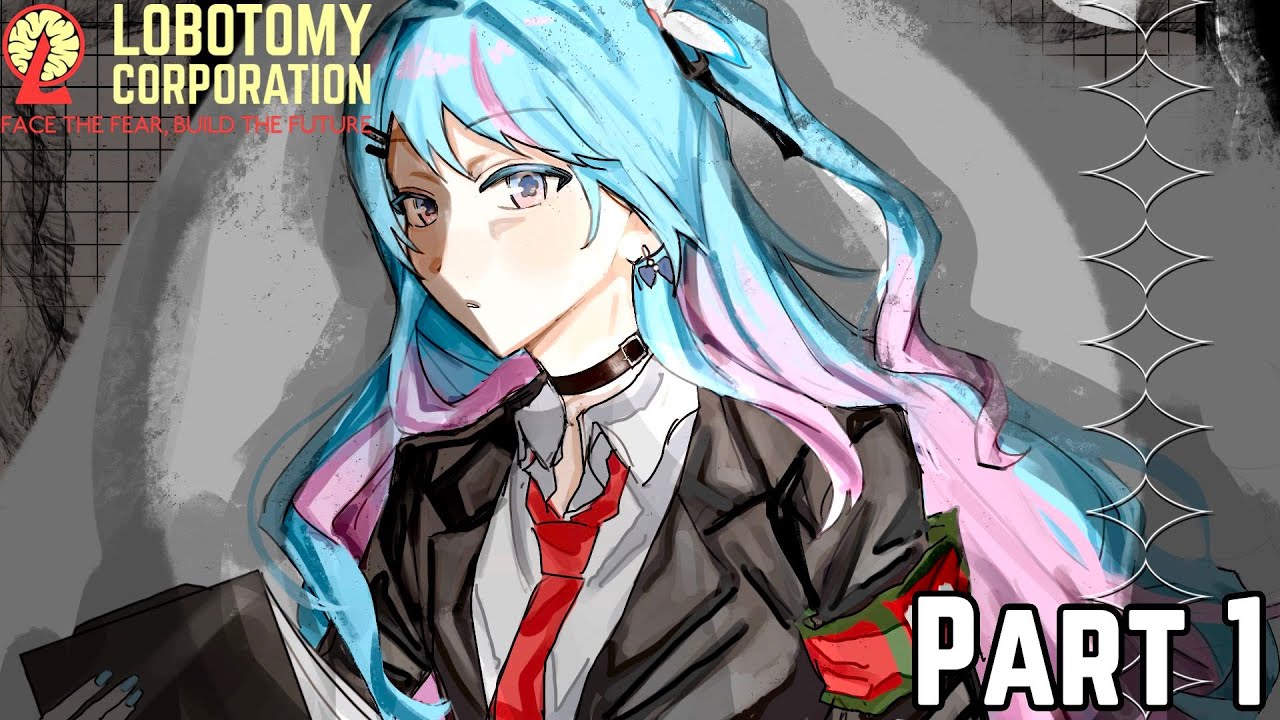 【LOBOTOMY CORPORATION: PART 1】 THE LOB SURE DO CORP! 【Serena Starstruck ...