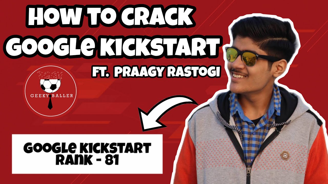 Google Kickstart 2021 and it's preparation | Get an Interview Call from Google | GeekyBaller ...