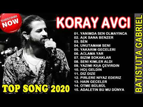 KORAY AVCI En iyi şarkı ~ KORAY AVCI En popüler 15 şarkı (Top Song 2021)