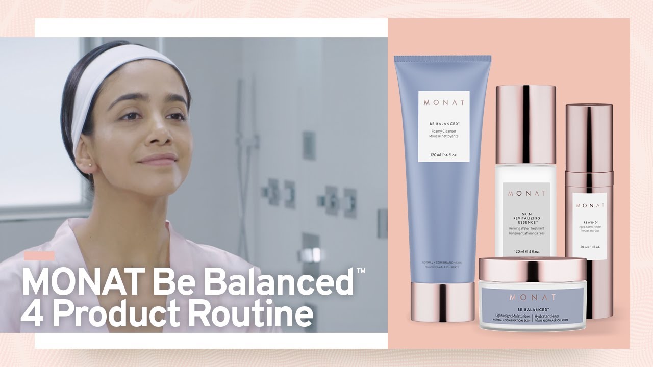 MONAT Be Balanced™️ Skincare Routine for Normal | Combination Skin ...