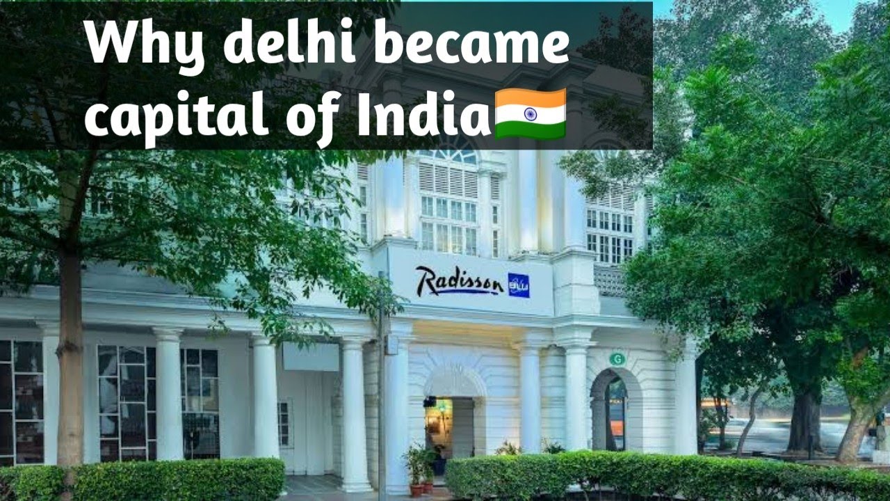 How New delhi became the National Capital of India? - YouTube