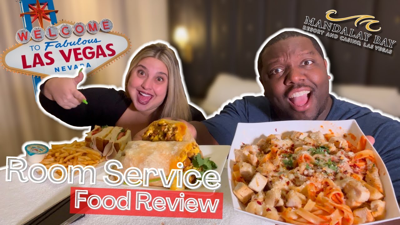 We Spent $100 On Mandalay Bay Room Service In Las Vegas [Was It Worth ...