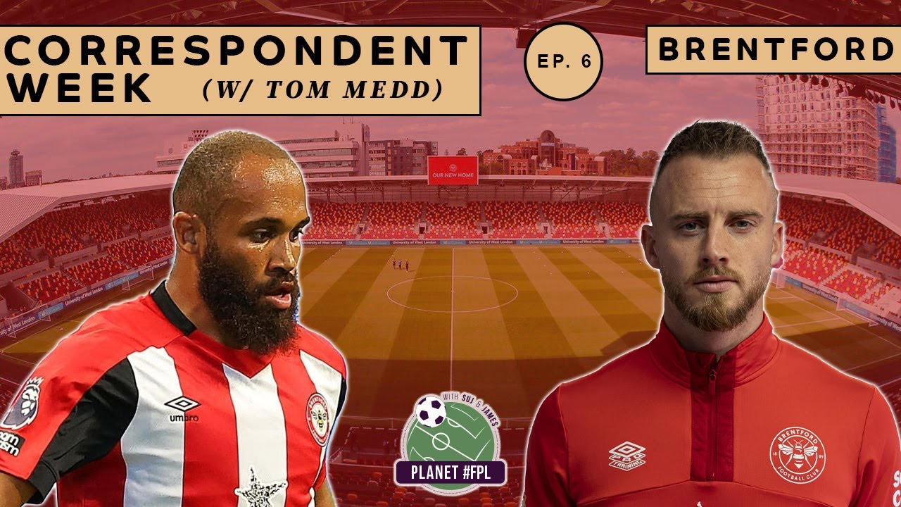 Brentford with Tom Medd | Correspondent Week ep. 6 | Planet FPL 2023/24 ...
