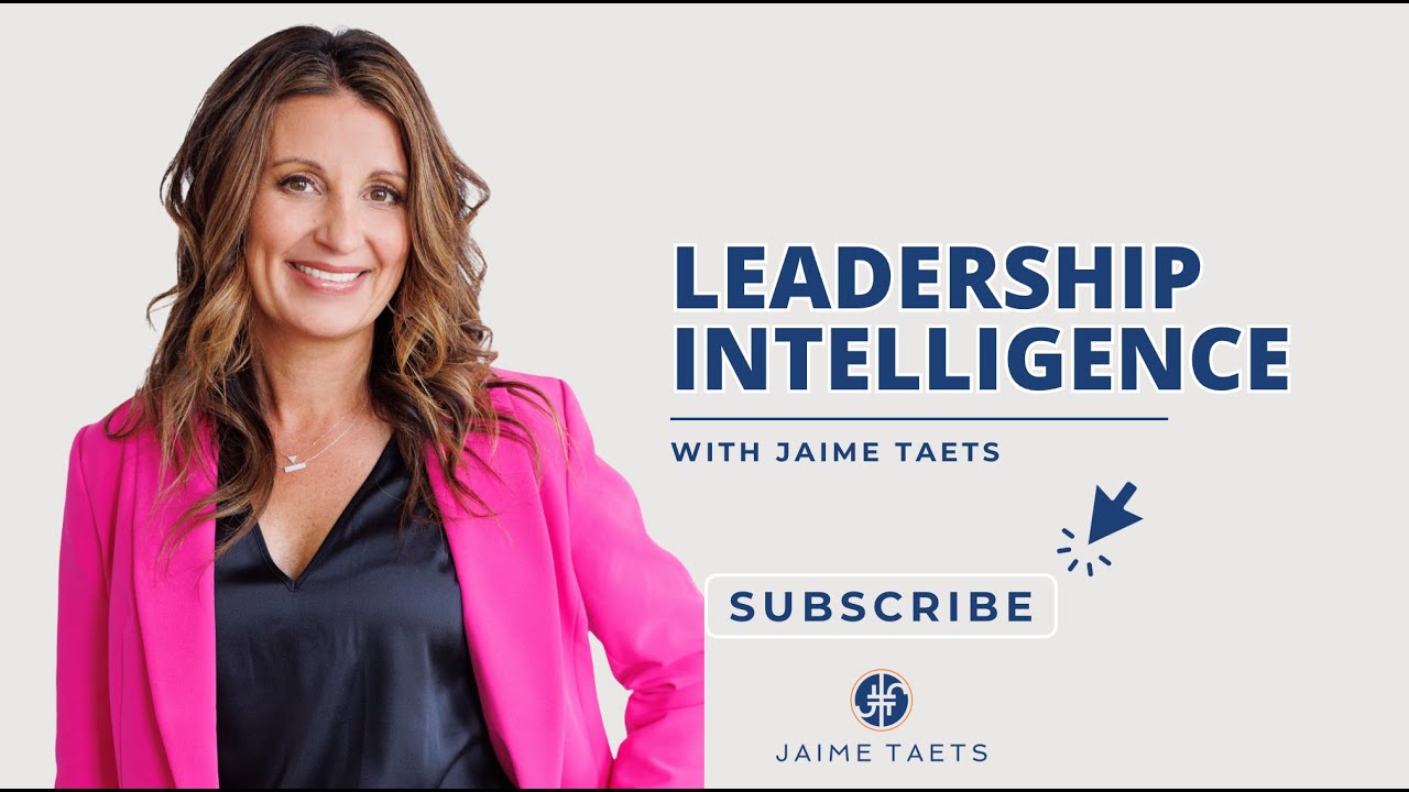 What Is Leadership Intelligence—and Why It’s the Future of Effective Leadership | Jaime Taets ...