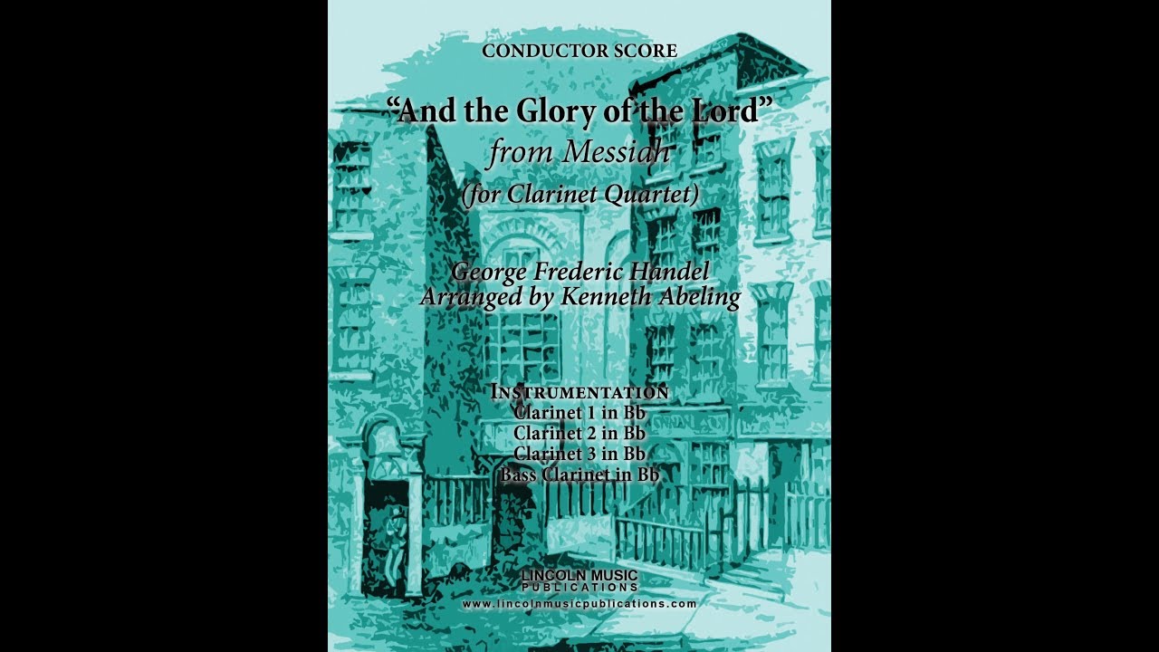 Handel - And the Glory of the Lord from Messiah (for Clarinet Quartet ...