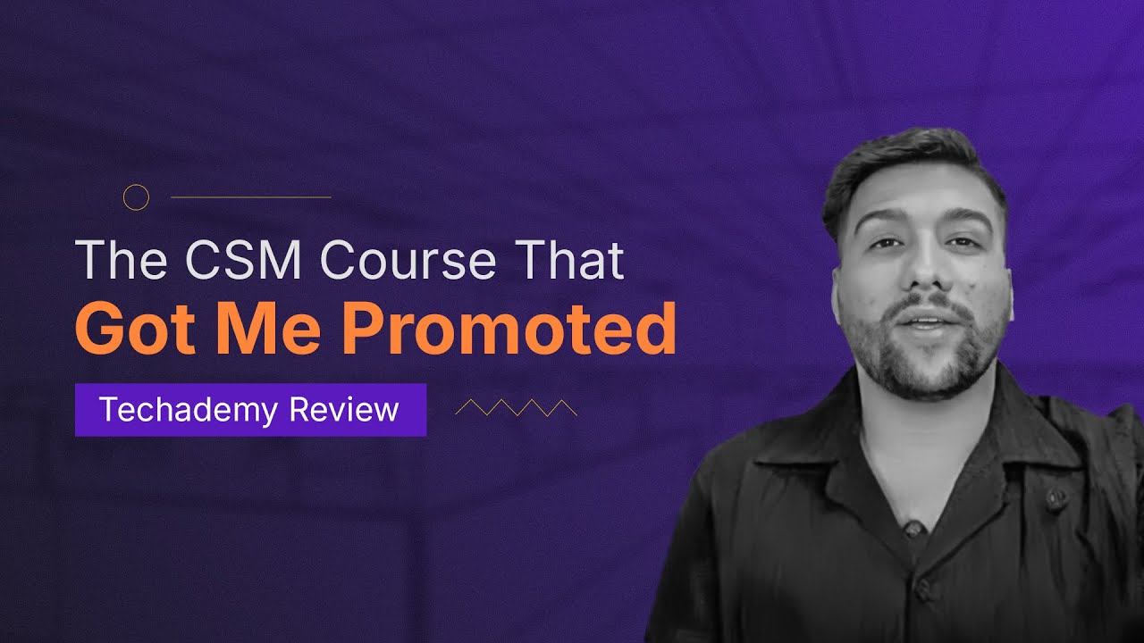 From Certification to Promotion: My Techademy CSM Course Success Story - YouTube