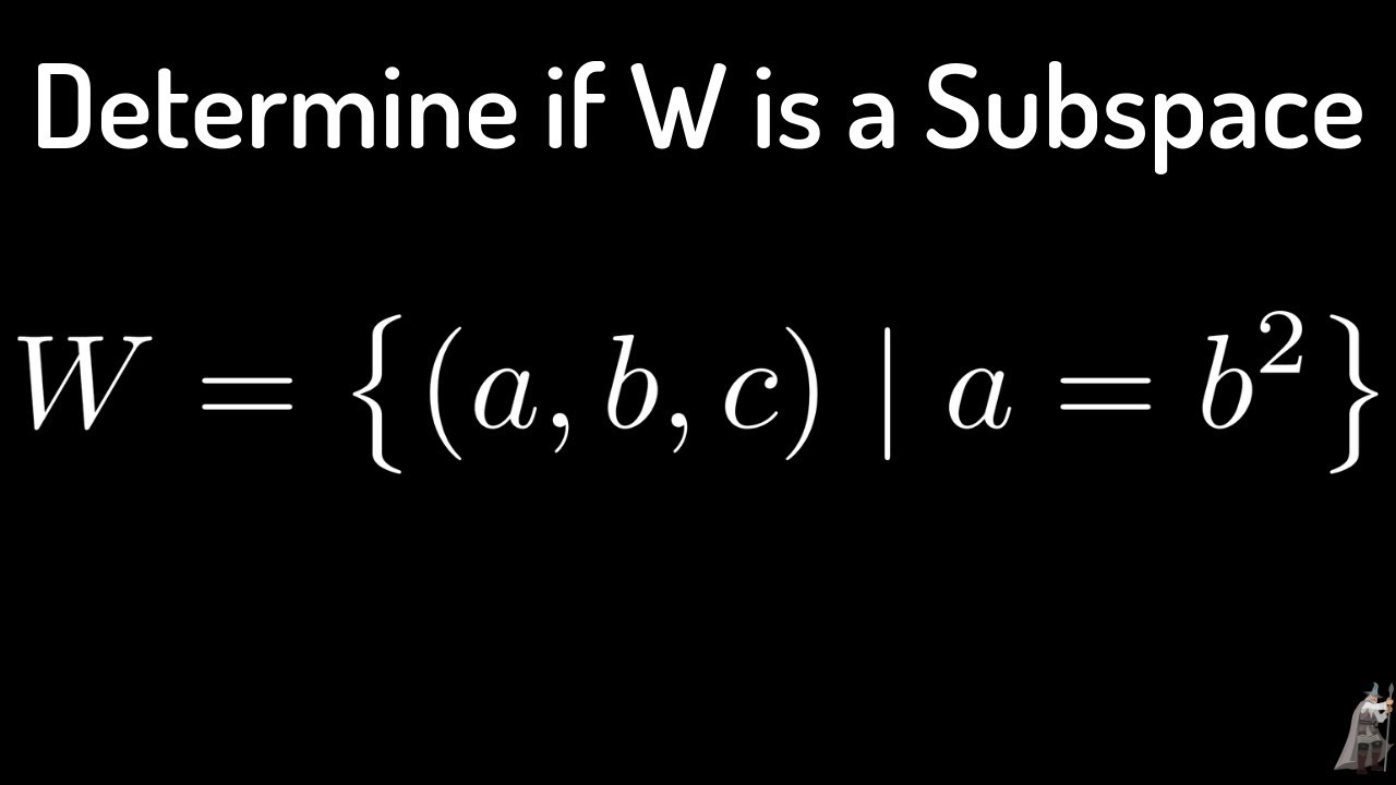 Determine If W a b c A B 2 Is A Subspace Of The Vector Space R