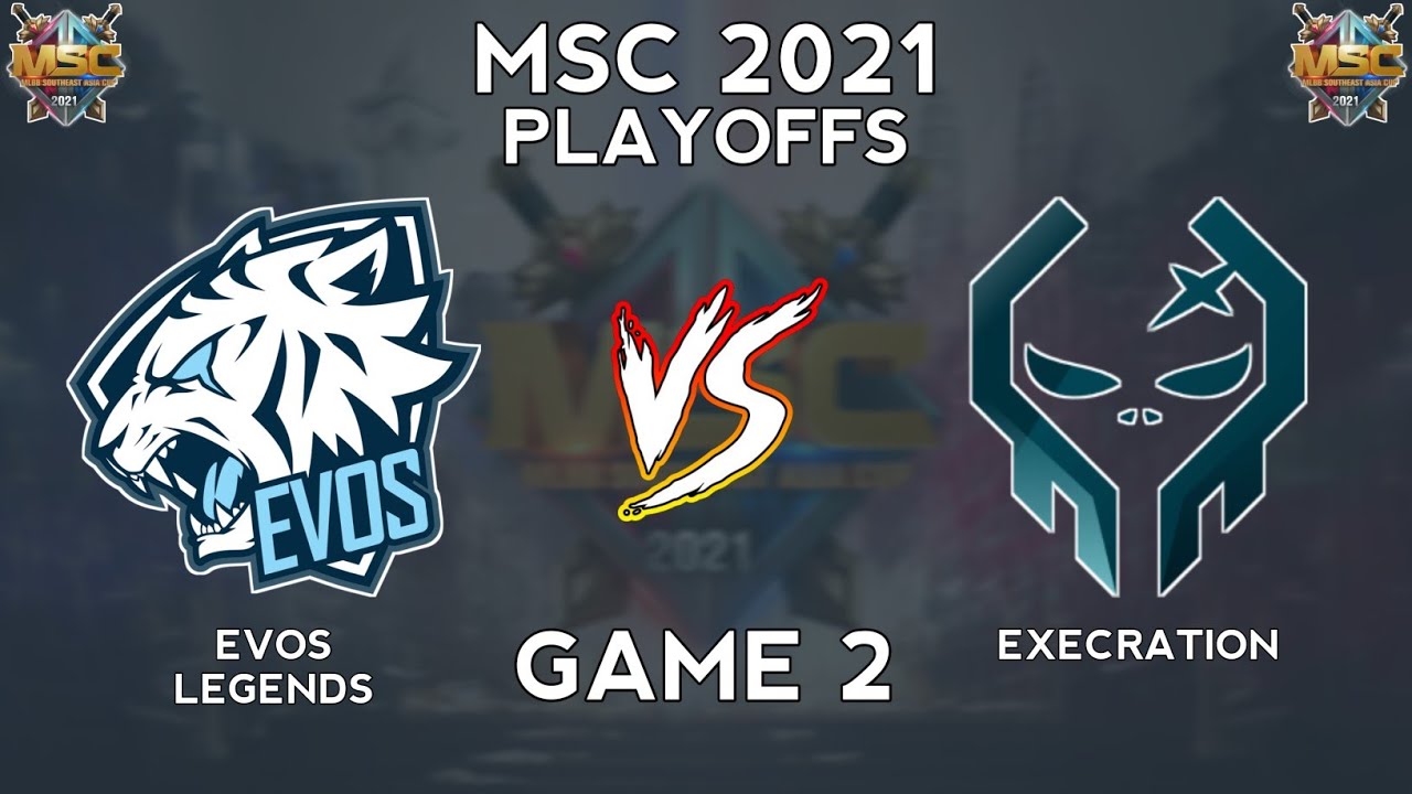 EVOS LEGENDS VS EXECRATION GAME 2 PLAYOFFS MSC 2021 - YouTube