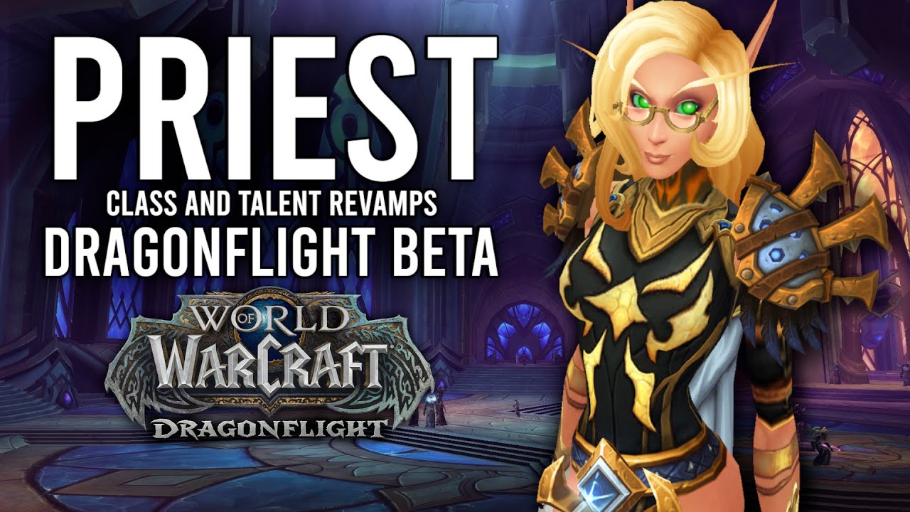 New Priest Class Update And Revamped Talents In The Dragonflight Beta ...